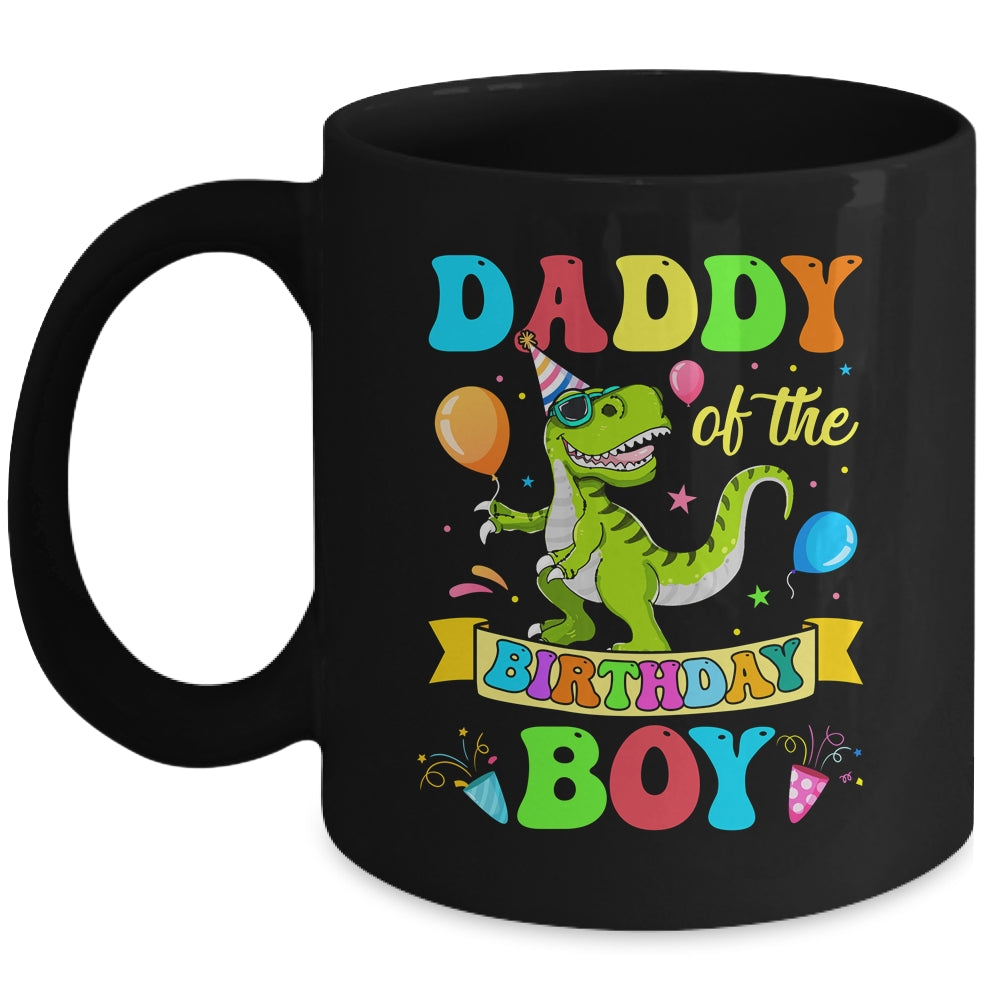 Daddy Of The Birthday Boy T-Rex Dinosaur Birthday Party Ceramic Mug 11oz 15oz - Siriustee.com